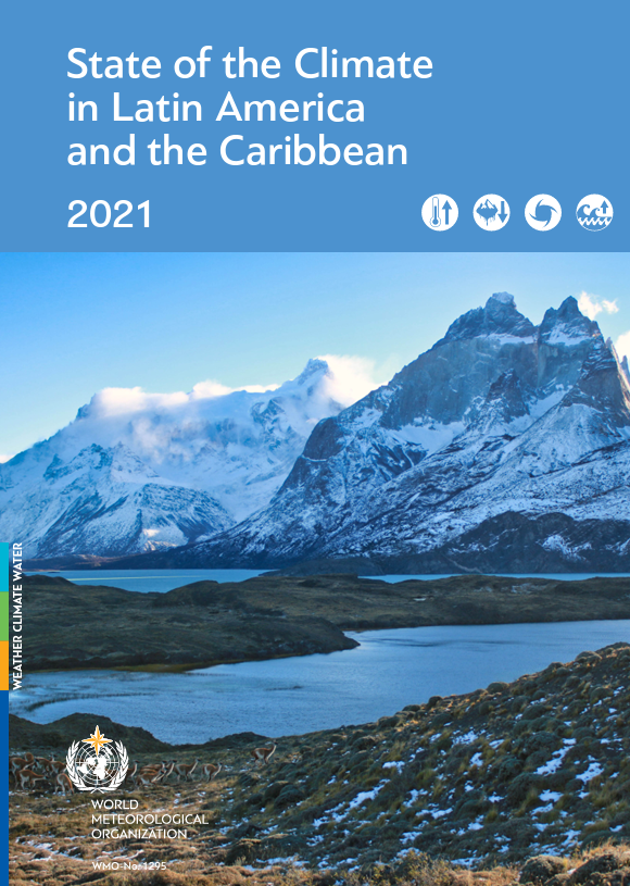 State of the Climate in Latin America and the Caribbean 2021 ...